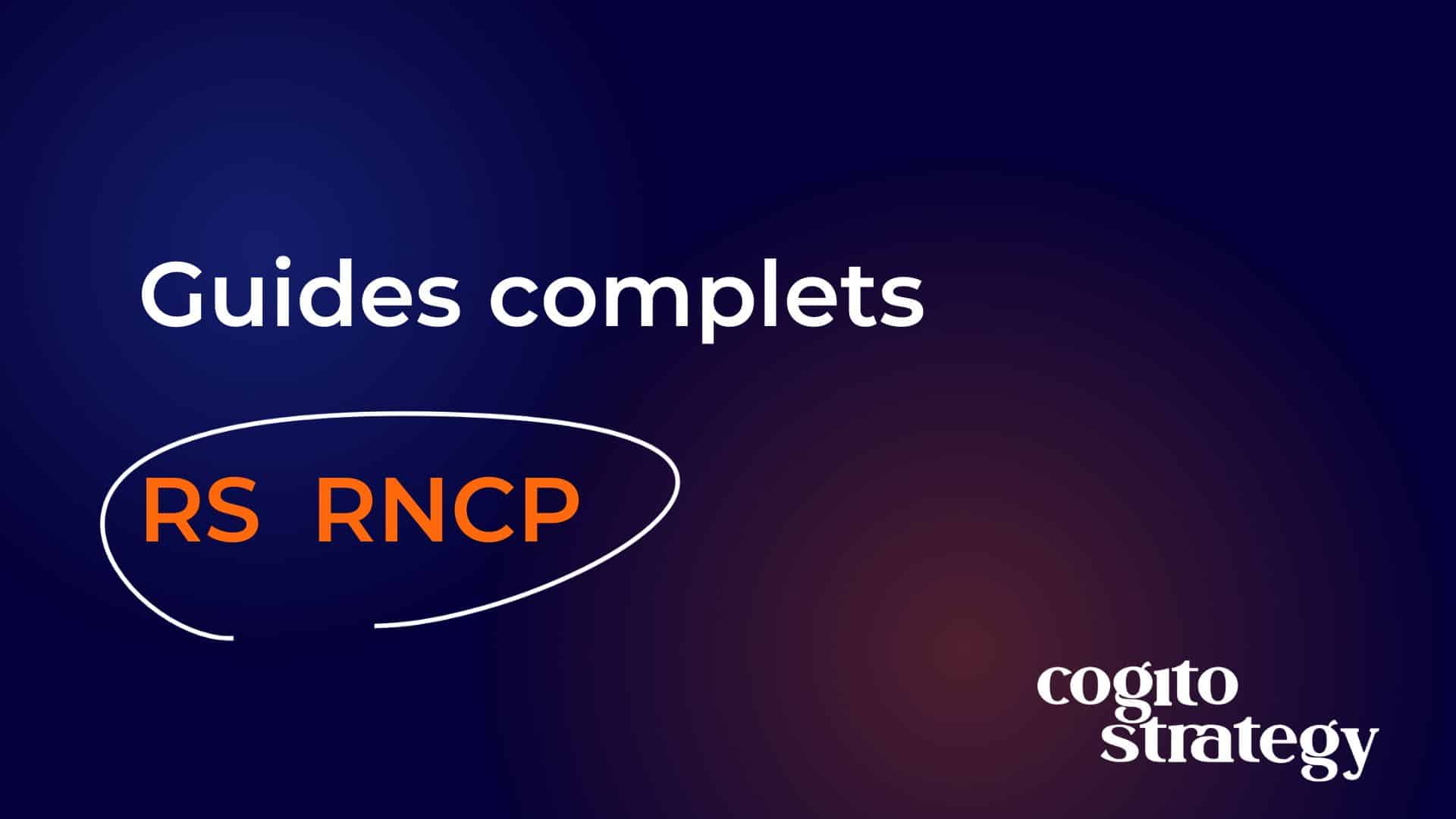 Certifier votre formation au RS/RNCP grâce à notre guide - Cogito Strategy